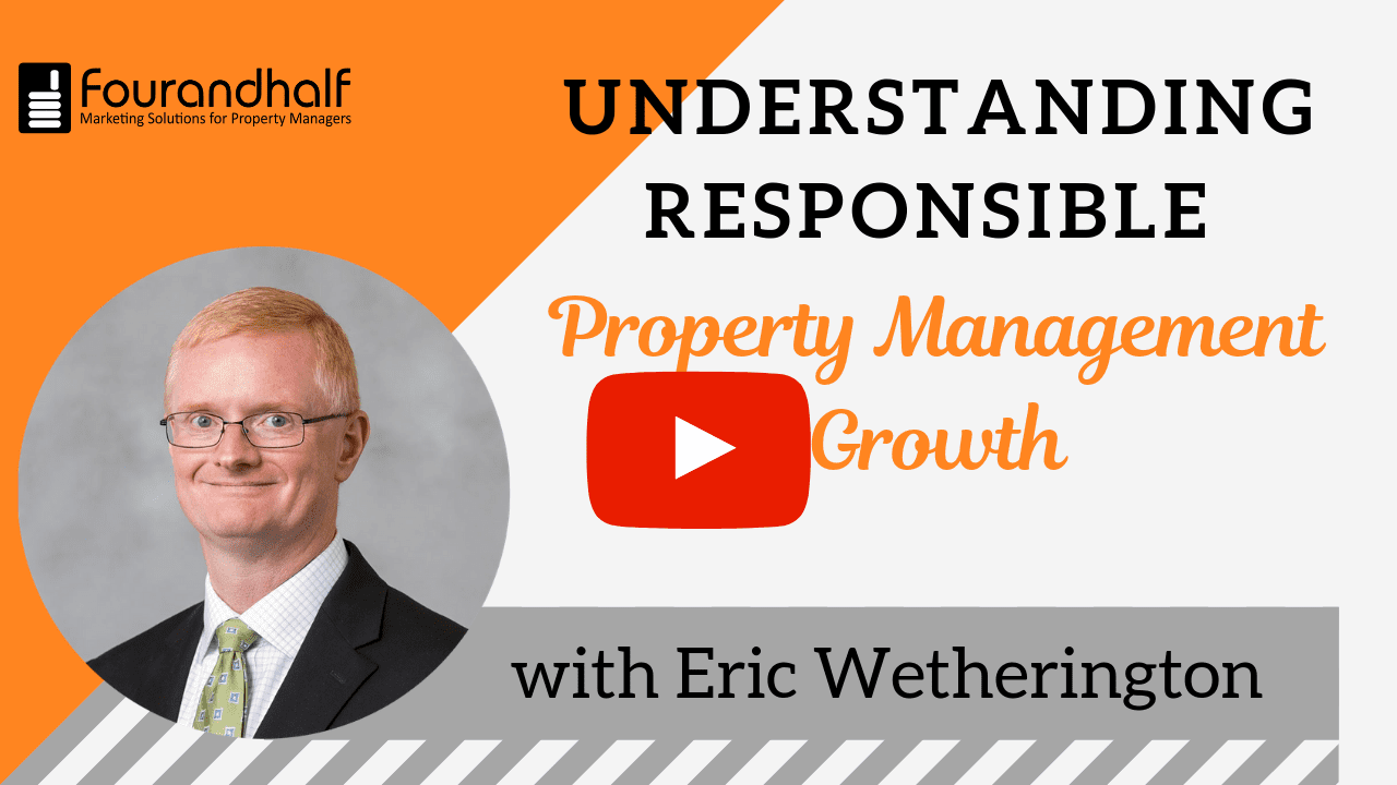 Understanding Responsible Property Management Growth | Fourandhalf ...